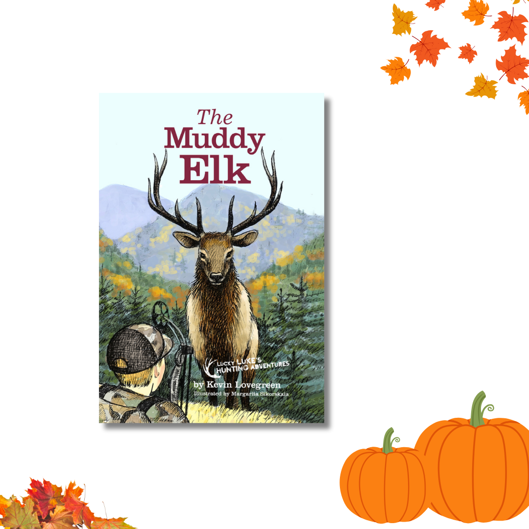 The Muddy Elk | Children's Books by Kevin Lovegreen – Kevin Lovegreen ...